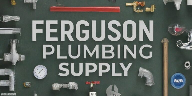 Ferguson Plumbing Supply: Your Ultimate Guide For Plumbing Needs
